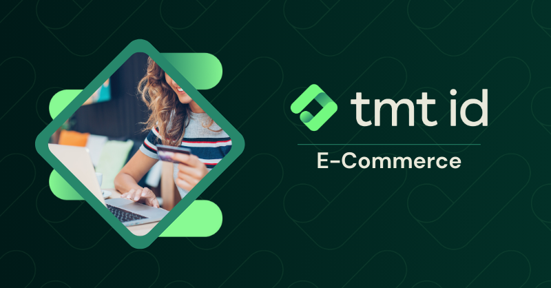 Customer Verification & Authentication For E-Commerce | TMT