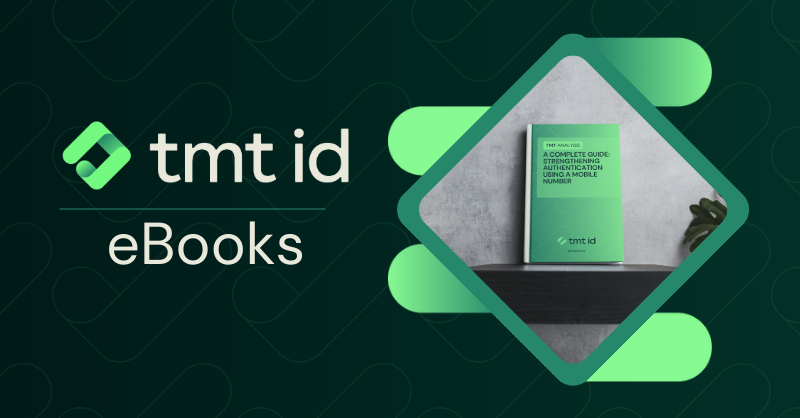 eBooks – Mobile Identity & Fraud Prevention Guides | TMT ID