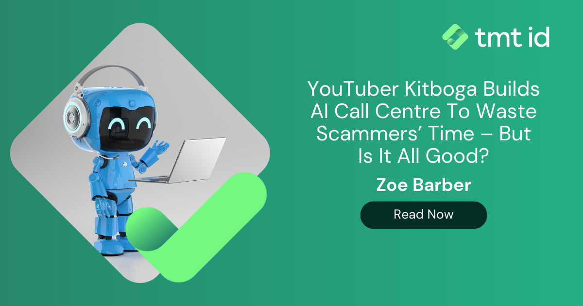 YouTuber Kitboga Builds AI Call Centre To Waste Scammers’ Time – But Is ...